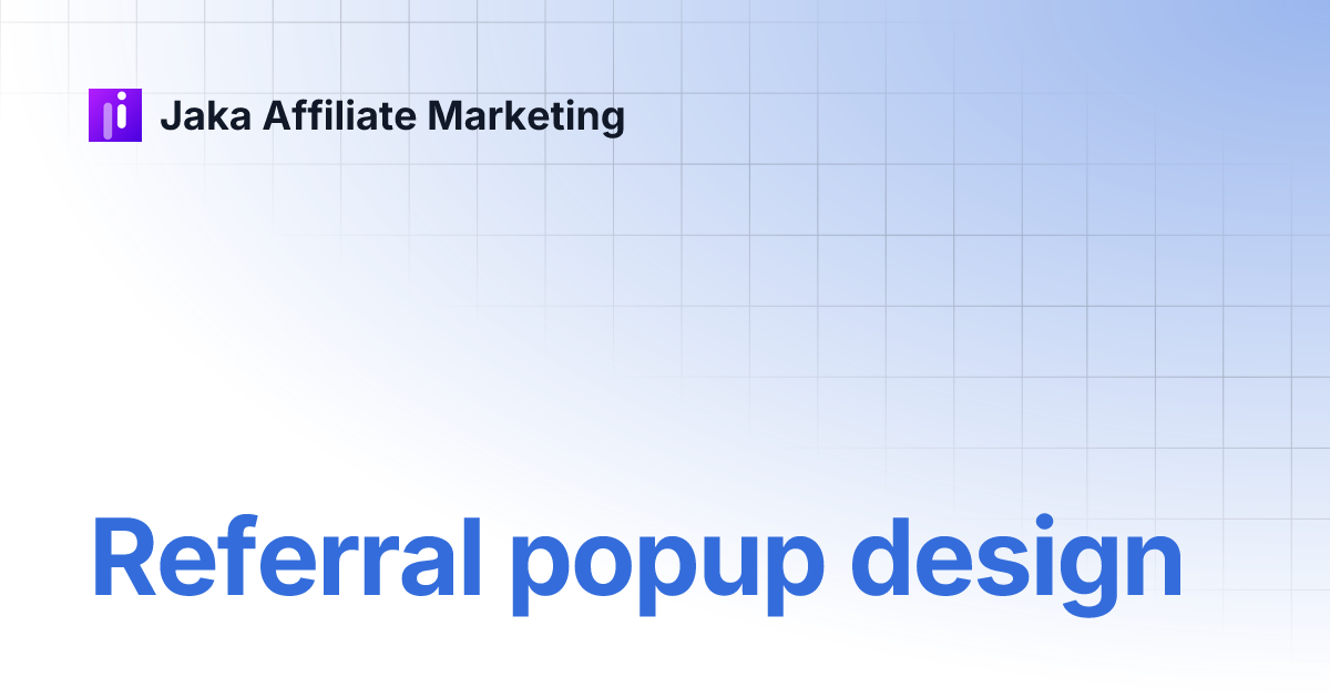Style the referral popup | Jaka Affiliate Marketing