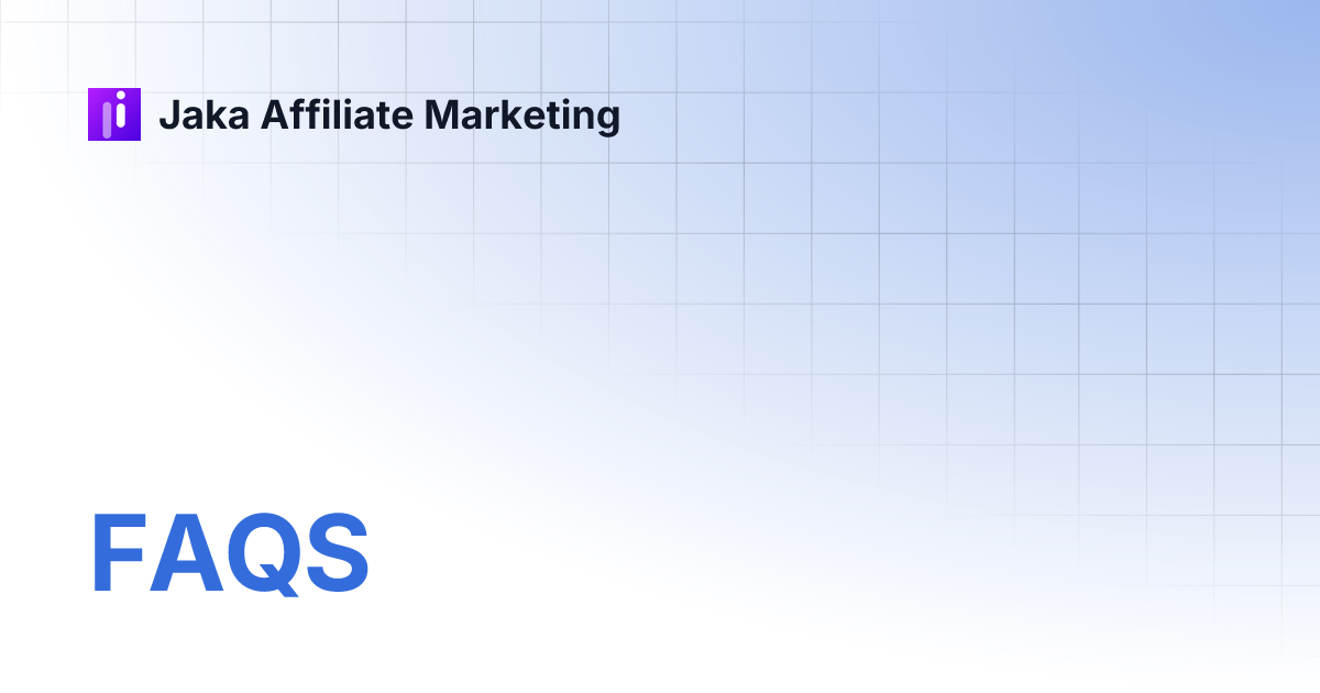 FAQs | Jaka Affiliate Marketing