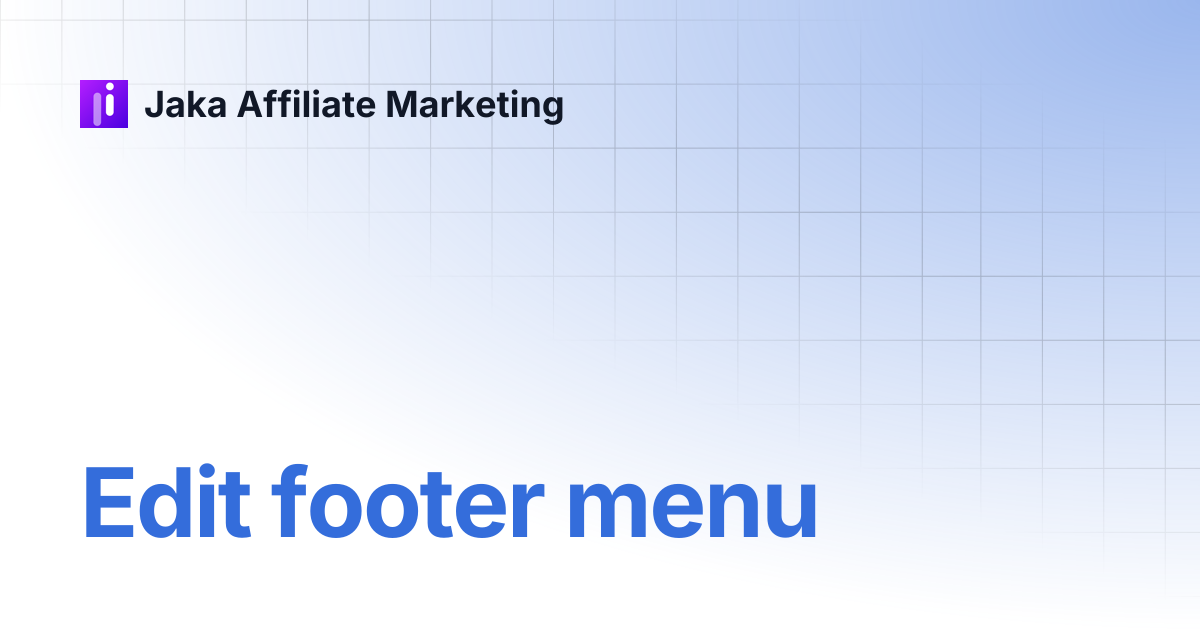 Edit footer menu | Jaka Affiliate Marketing