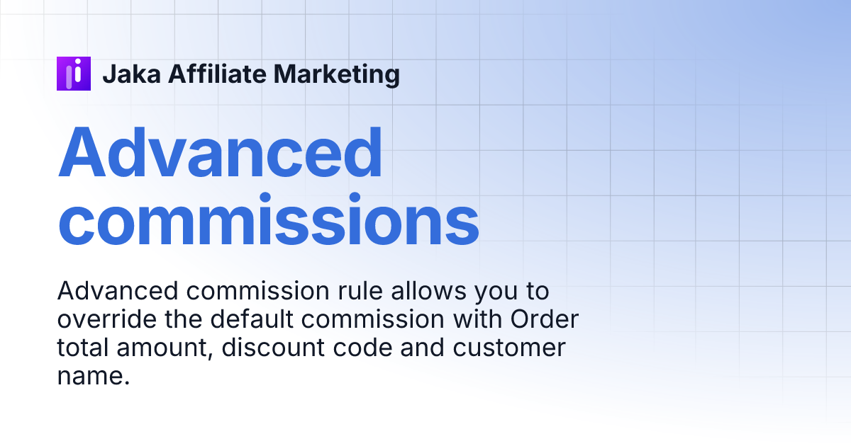 Advanced commissions | Jaka Affiliate Marketing